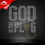 wholesale Custom God is the Plug Rhinestone Iron on Transfer - Peakemb